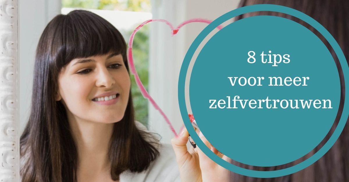 Acht tips voor meer zelfvertrouwen - VIVAS Coaching